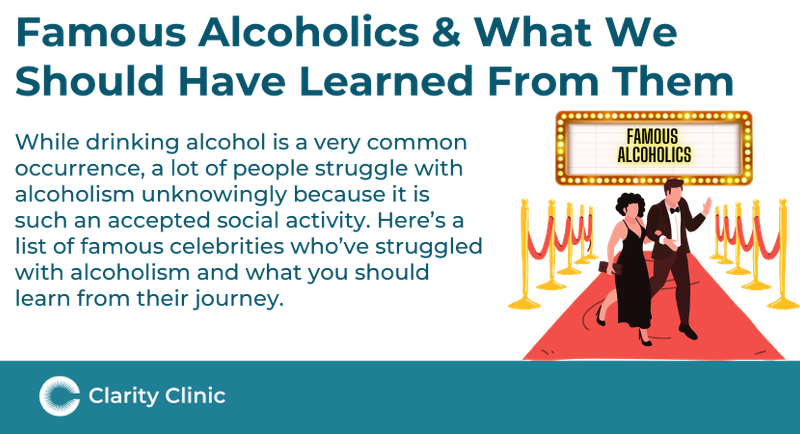 Famous Alcoholics & What We Should Have Learned From Them | Clarity Clinic