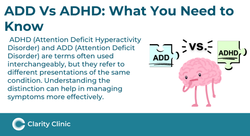 ADD Vs ADHD: What You Need to Know | Clarity Clinic