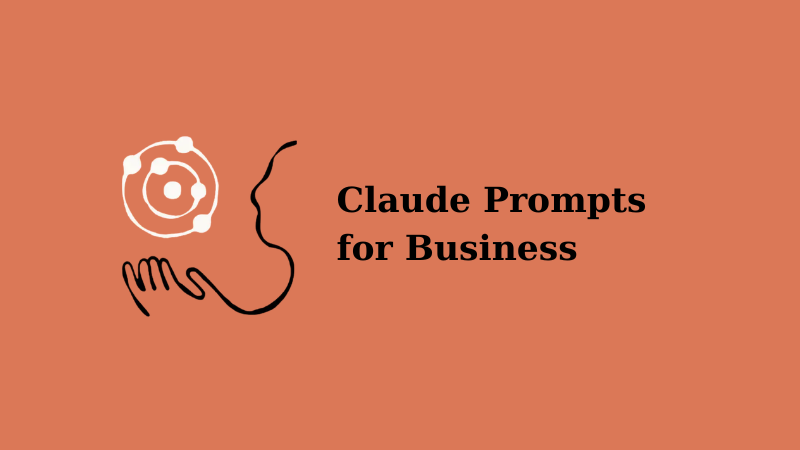 10 Claude Prompts for Business That Save Hours Every Week