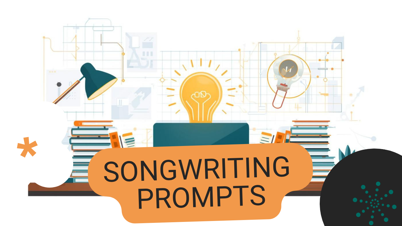 60 Songwriting Prompts to Spark Your Next Song Idea