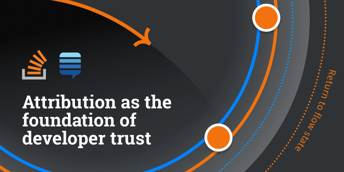 Attribution as the foundation of developer trust - Stack Overflow