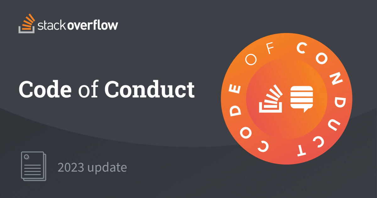 Building a safer community: Announcing our new Code of Conduct - Stack Overflow