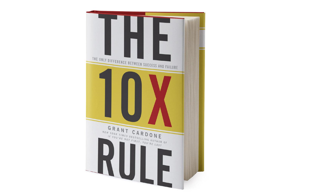 Book Summary: "The 10X Rule" by Grant Cardone | SmileVida