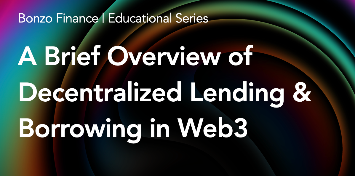 A Brief Overview of Decentralized Lending & Borrowing in Web3