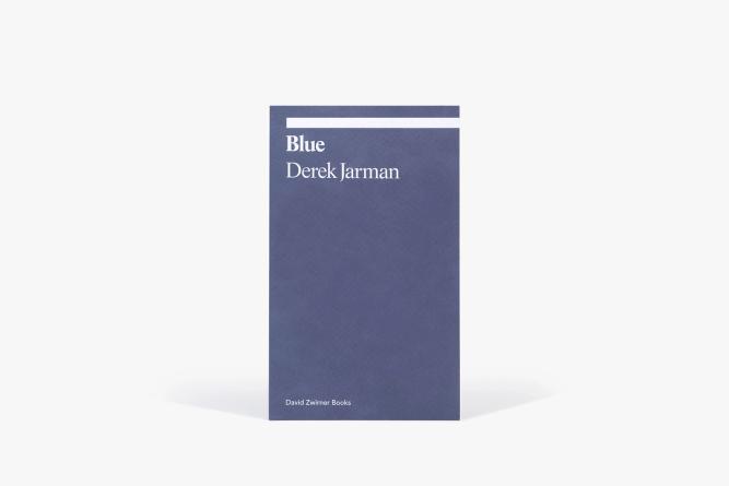 Blue by Derek Jarman | Books | David Zwirner
