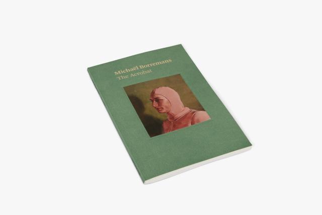 Michaël Borremans: The Acrobat | Books | David Zwirner