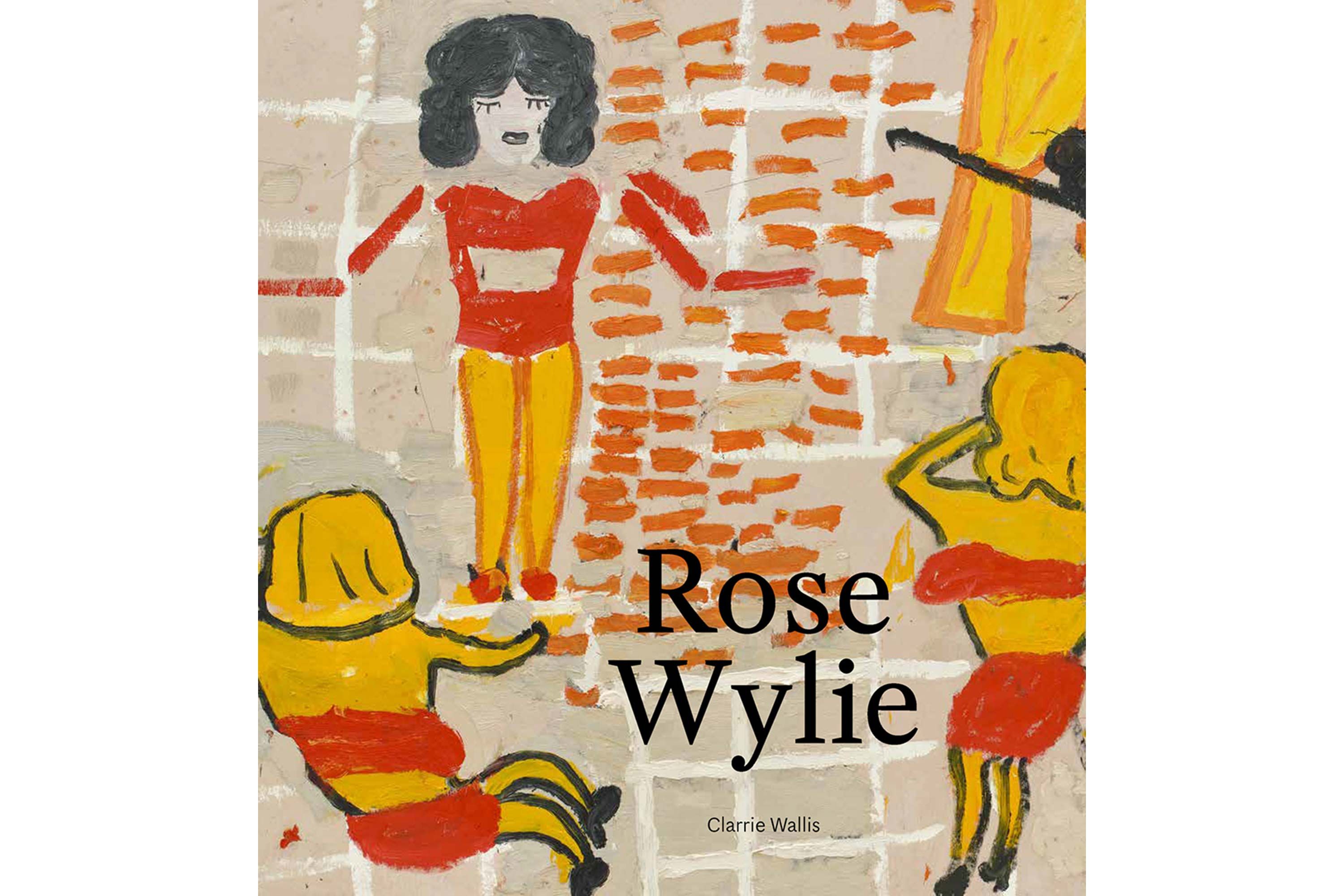 Rose Wylie | Books | David Zwirner