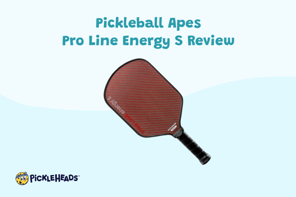 Pickleball Apes Pro Line Energy S - Pickleball Paddle Review | Pickleheads