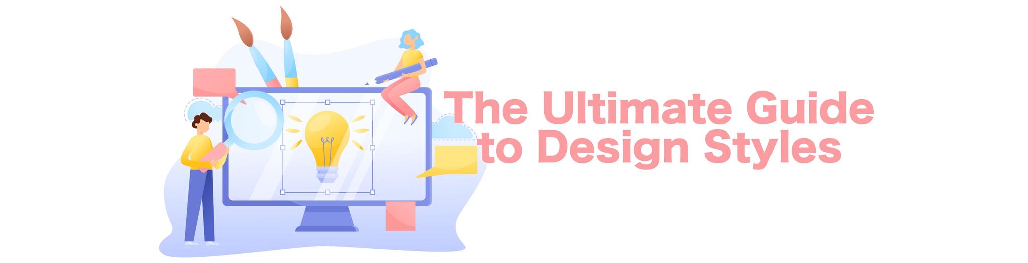 The Ultimate Guide To The Types Of Graphic Design Styles