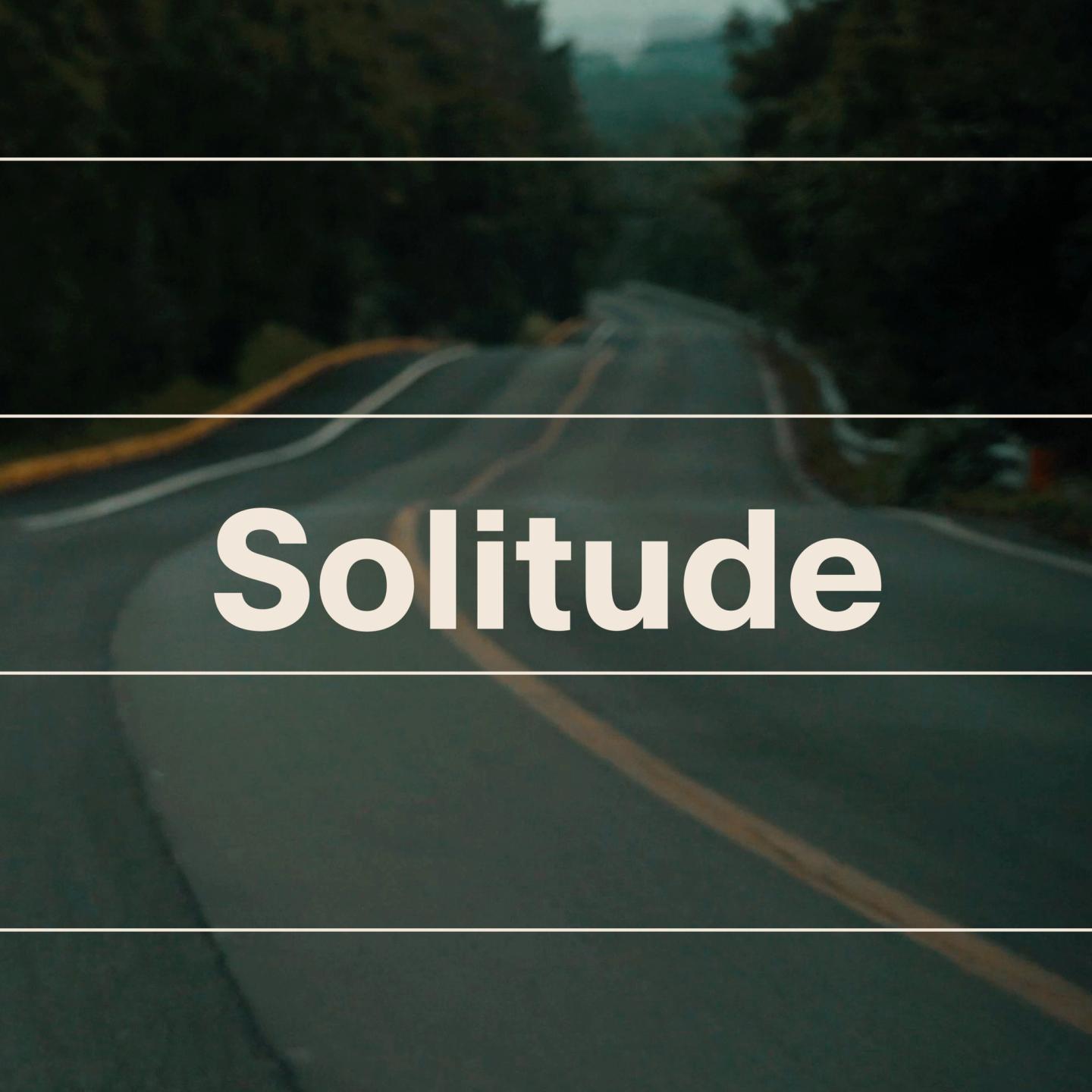 Solitude | Pas Normal Studios
