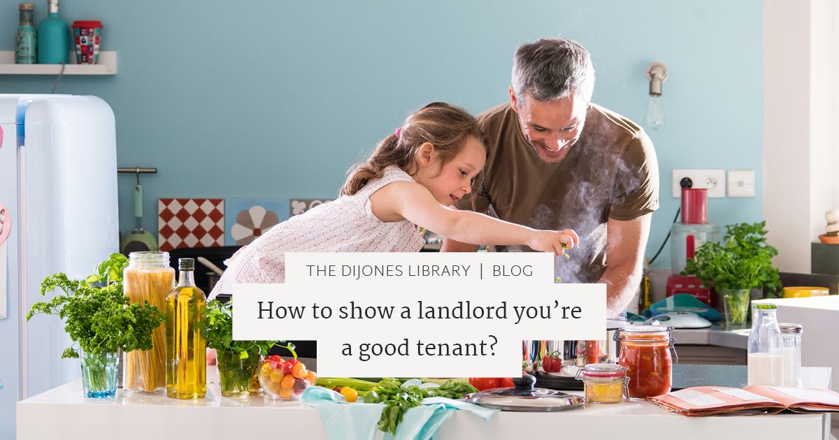 How to show a landlord you’re a good tenant? | DiJones Real Estate