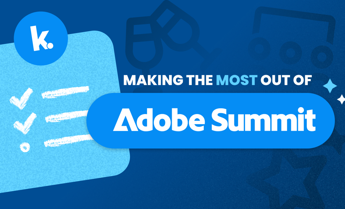 Making the most out of the 2023 Adobe Summit | Knak
