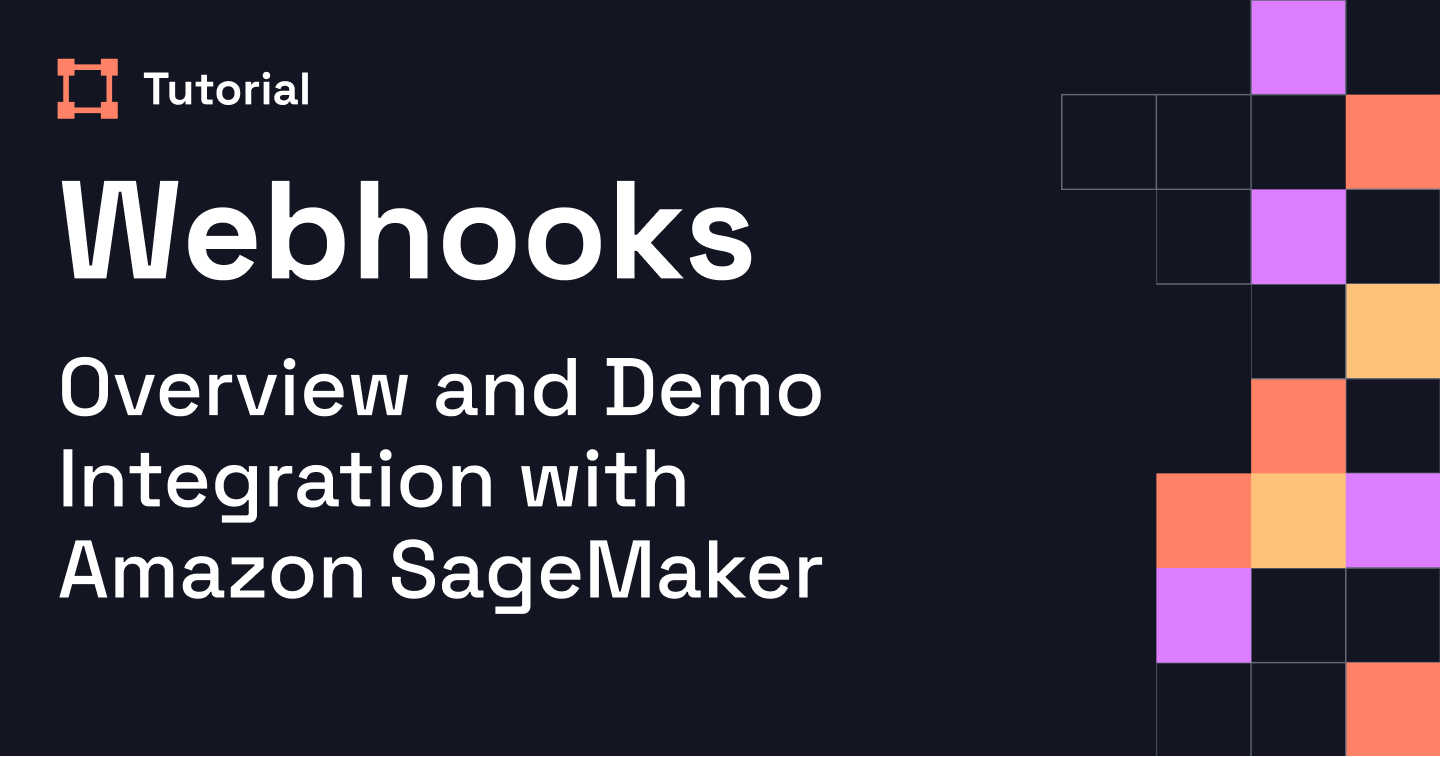 Webhooks: Overview & Demo Integration with Amazon SageMaker | Label Studio