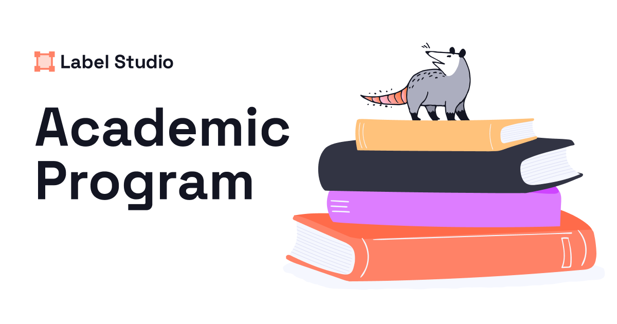 Label Studio Academic Program | Label Studio
