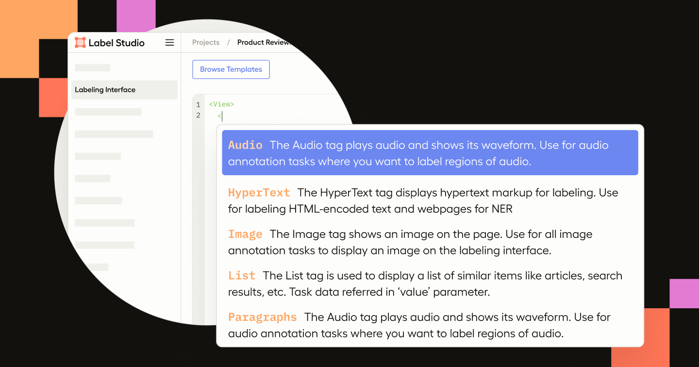 Create Custom Labeling Interfaces Faster With Autocomplete | HumanSignal Create Custom Labeling Interfaces Faster With Autocomplete | HumanSignal