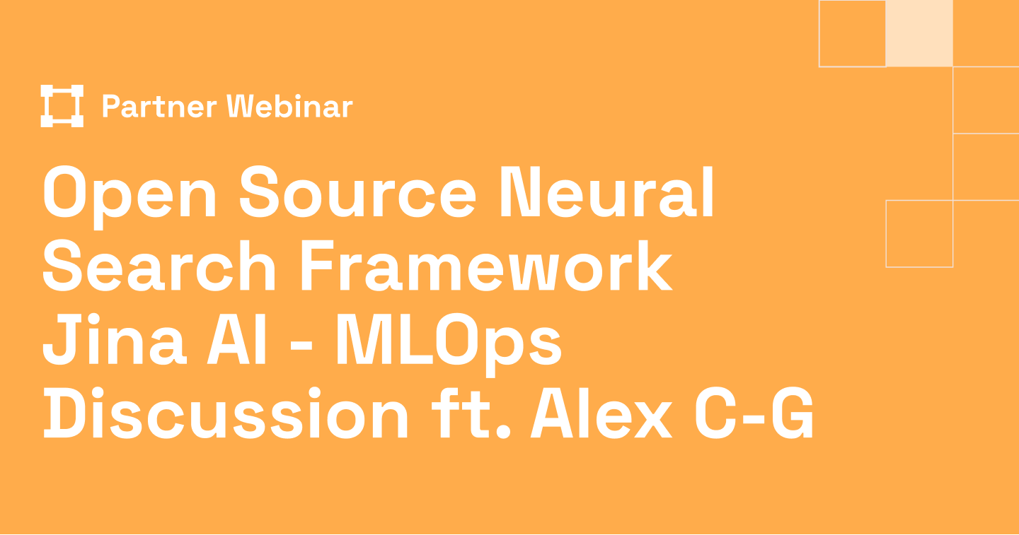 Open Source Neural Search Framework Jina AI - MLOps Discussion ft Alex C-G | Label Studio