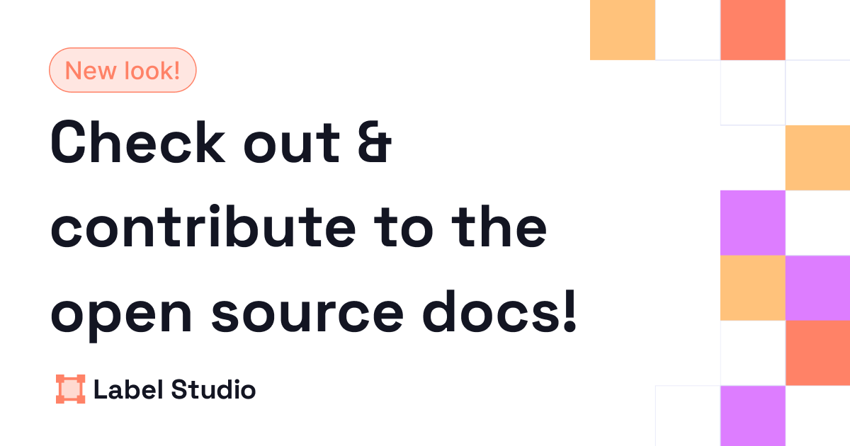 Contribute to the new Label Studio open source documentation | Label Studio