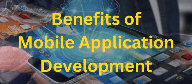 The Advantages of Mobile App Development | Hasanul Haque Banna