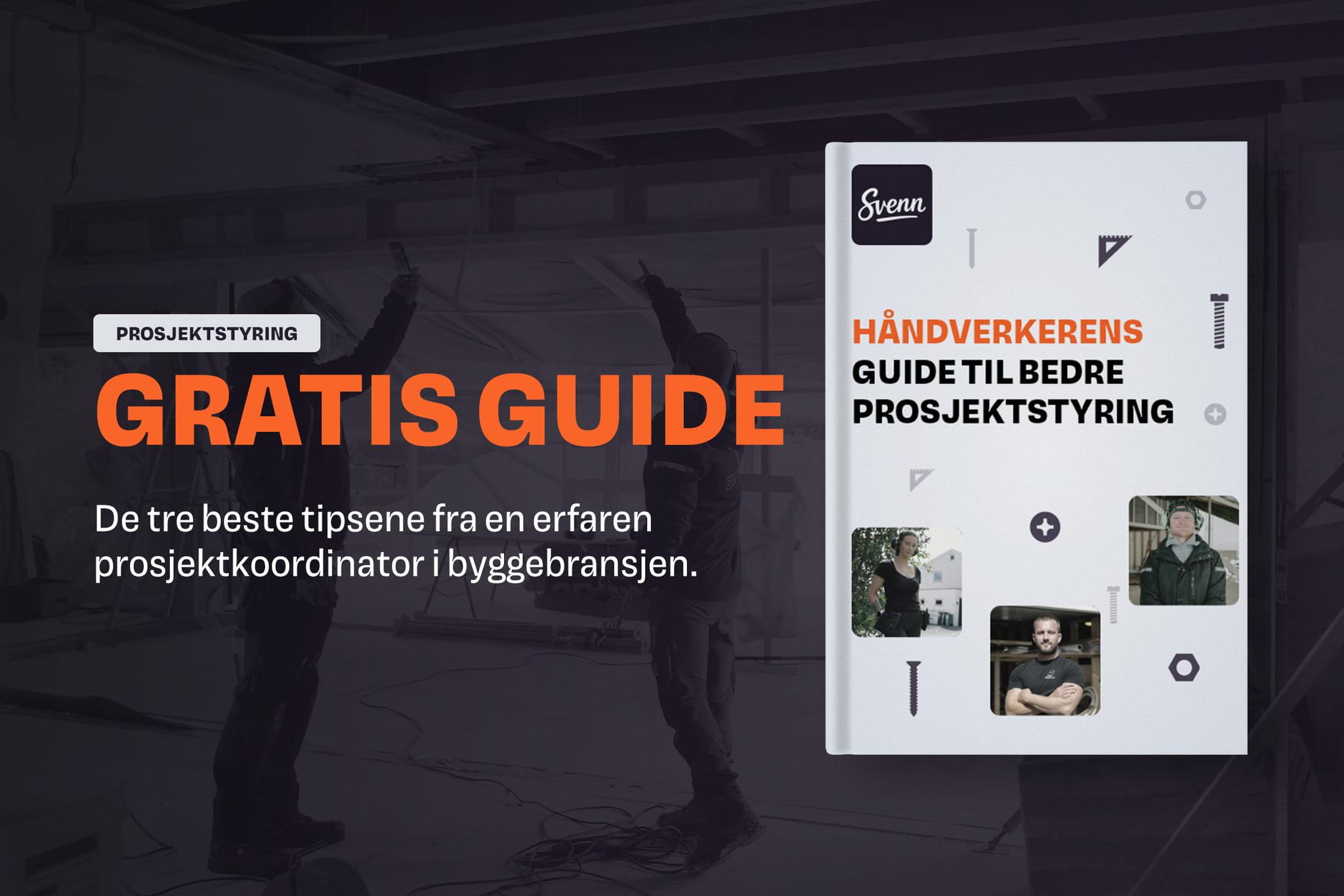 Håndverkerens guide til bedre prosjektstyring | Svenn