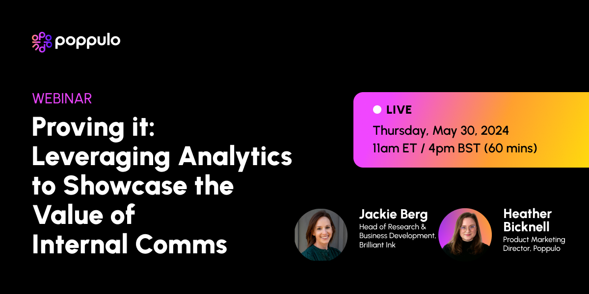 Proving it: Leveraging Analytics to Showcase the Value of Internal Comms | Poppulo