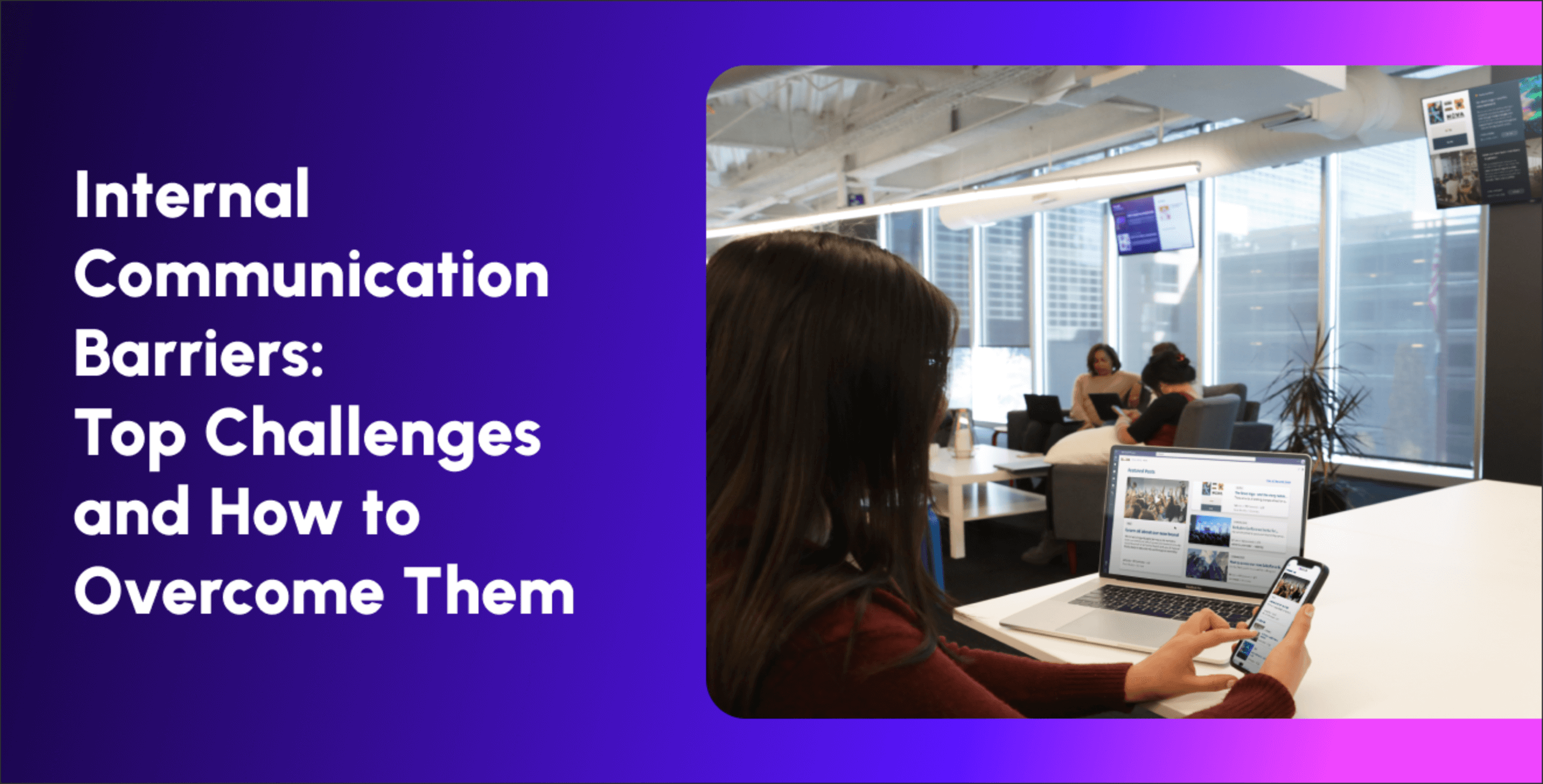15+ Internal Communication Barriers and How to Overcome Them | Poppulo