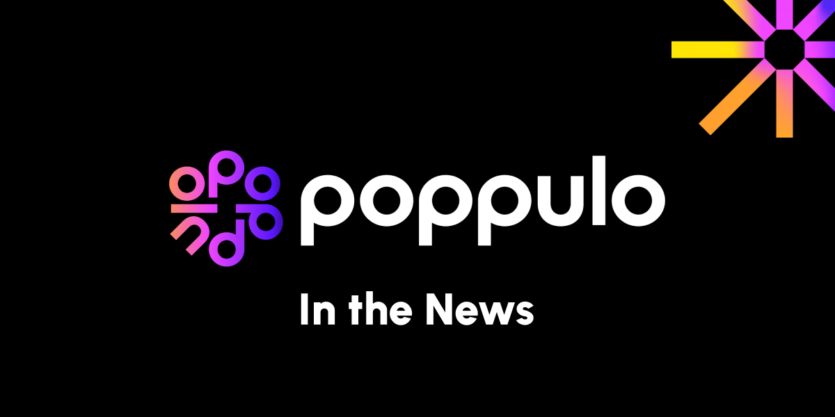 Poppulo Strengthens Digital Signage Portfolio with Strategic ...