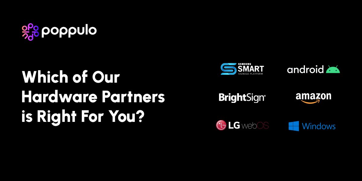 Choosing the Right Digital Signage Hardware for Your Business | Poppulo