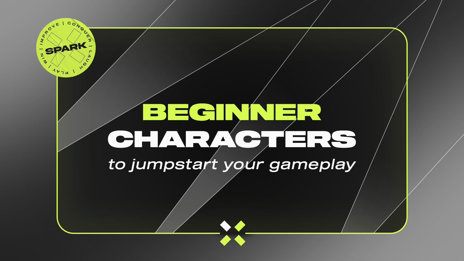 Beginner Characters - SPARK Guides