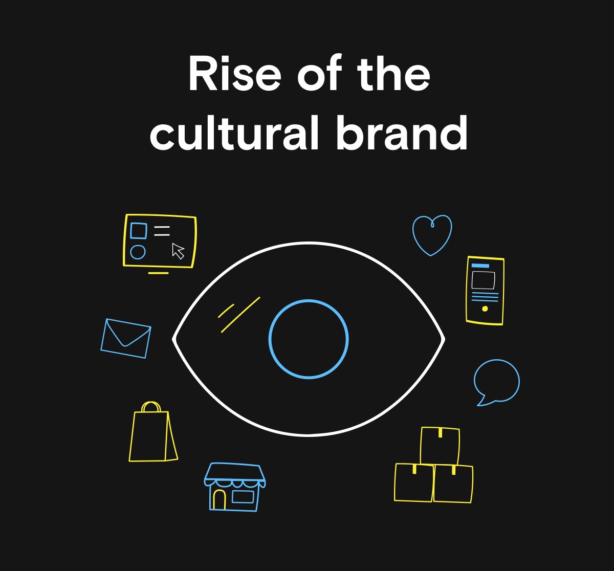 Rise of the cultural brand | The Thought by Nebulab