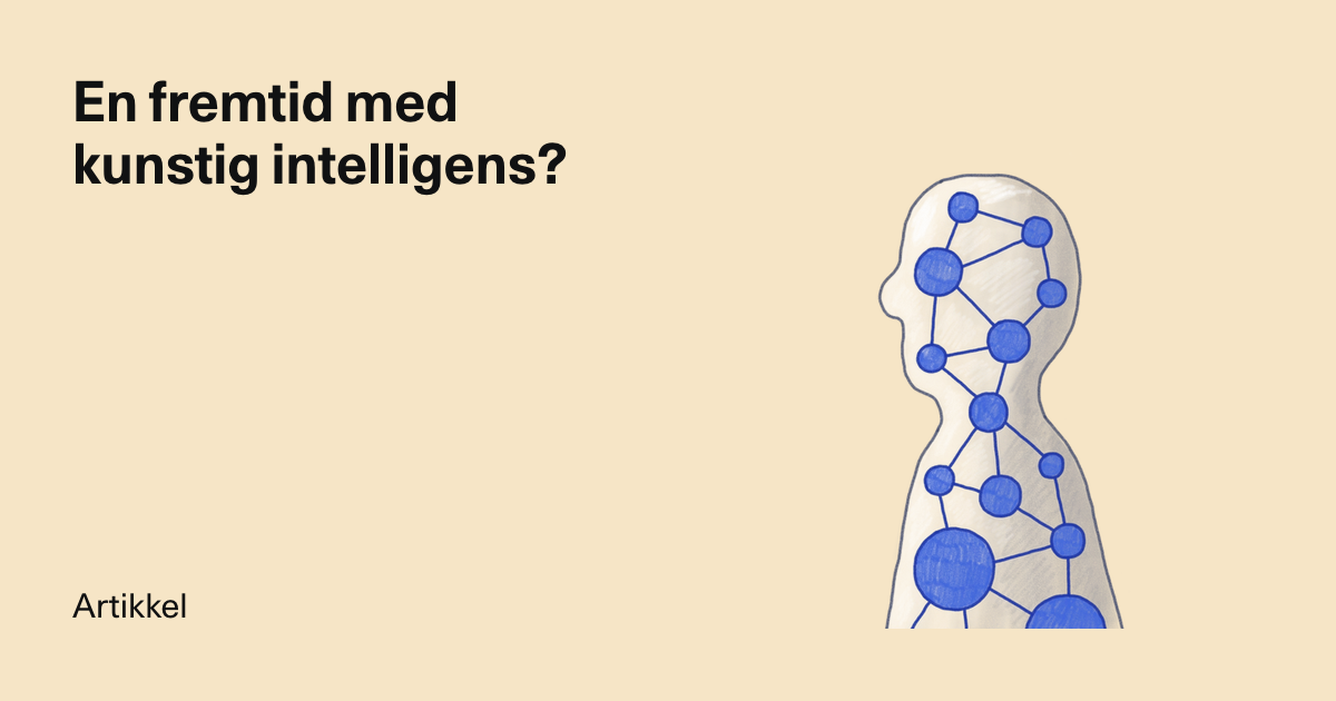 En fremtid med kunstig intelligens? | Tenk