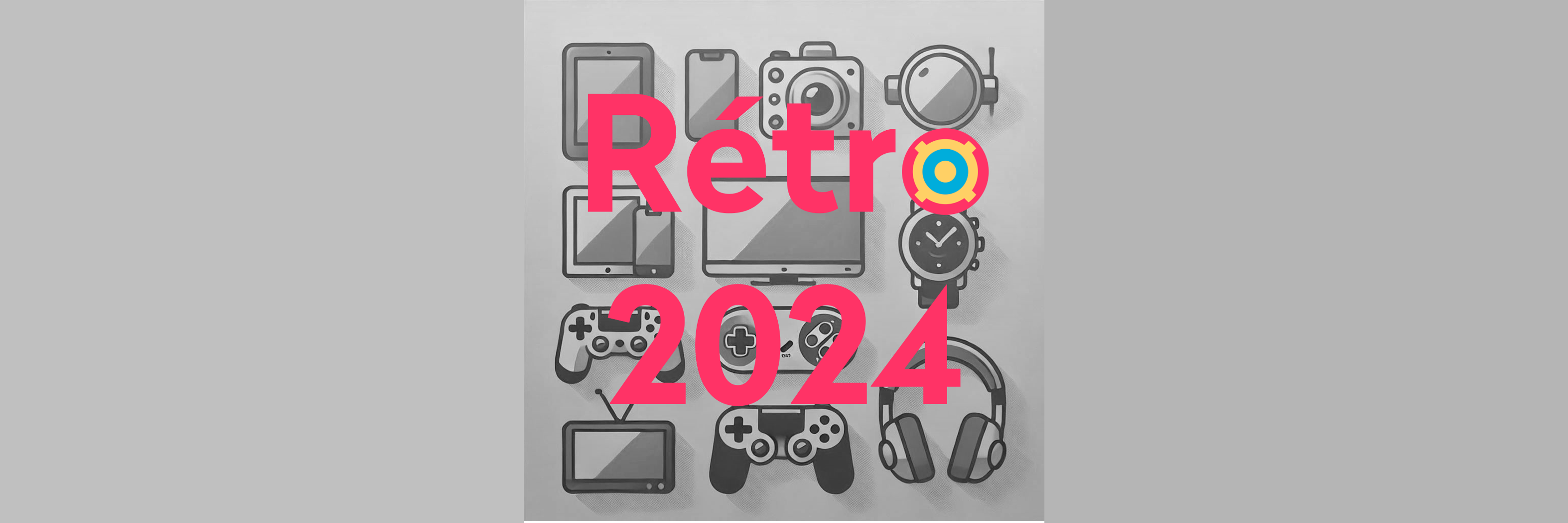 Rétrospective 2024