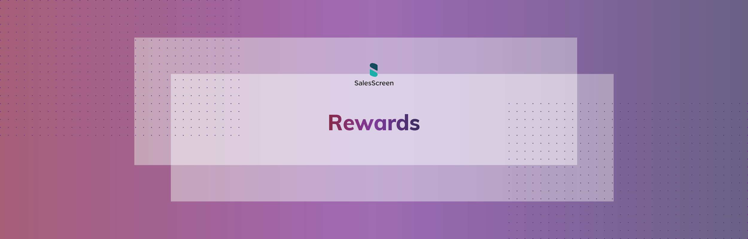 SalesScreen Rewards | Resources | SalesScreen