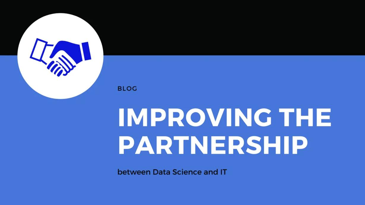 Improving the partnership between Data Science and IT | Domino Data Lab