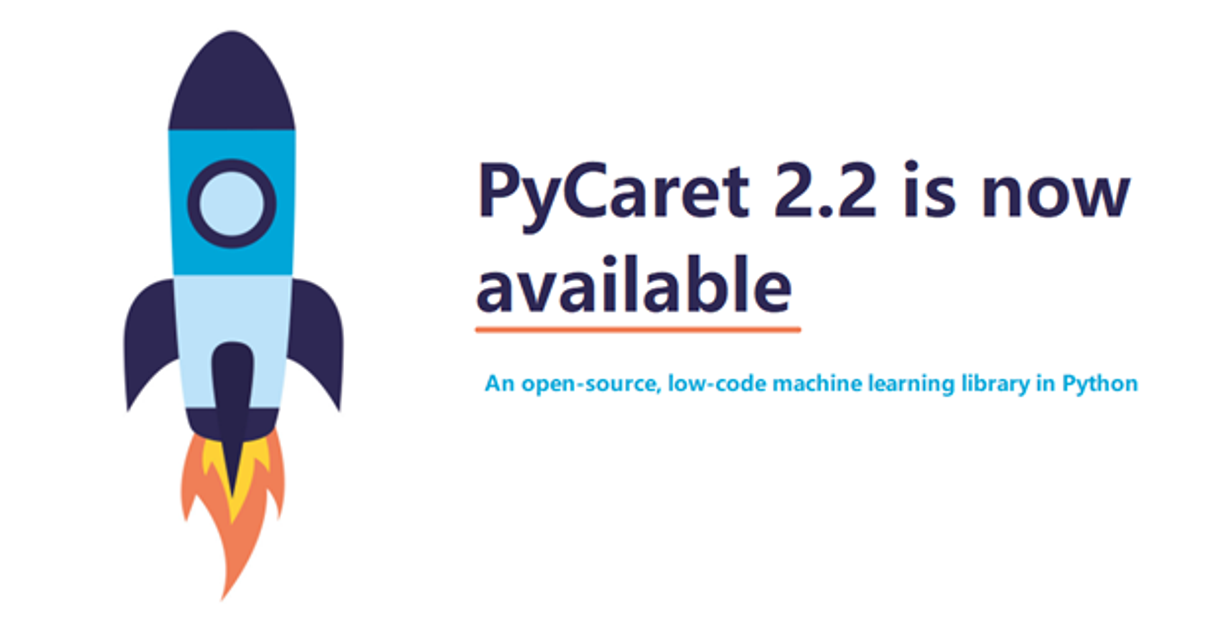 PyCaret 2.2: Efficient Pipelines for Model Development