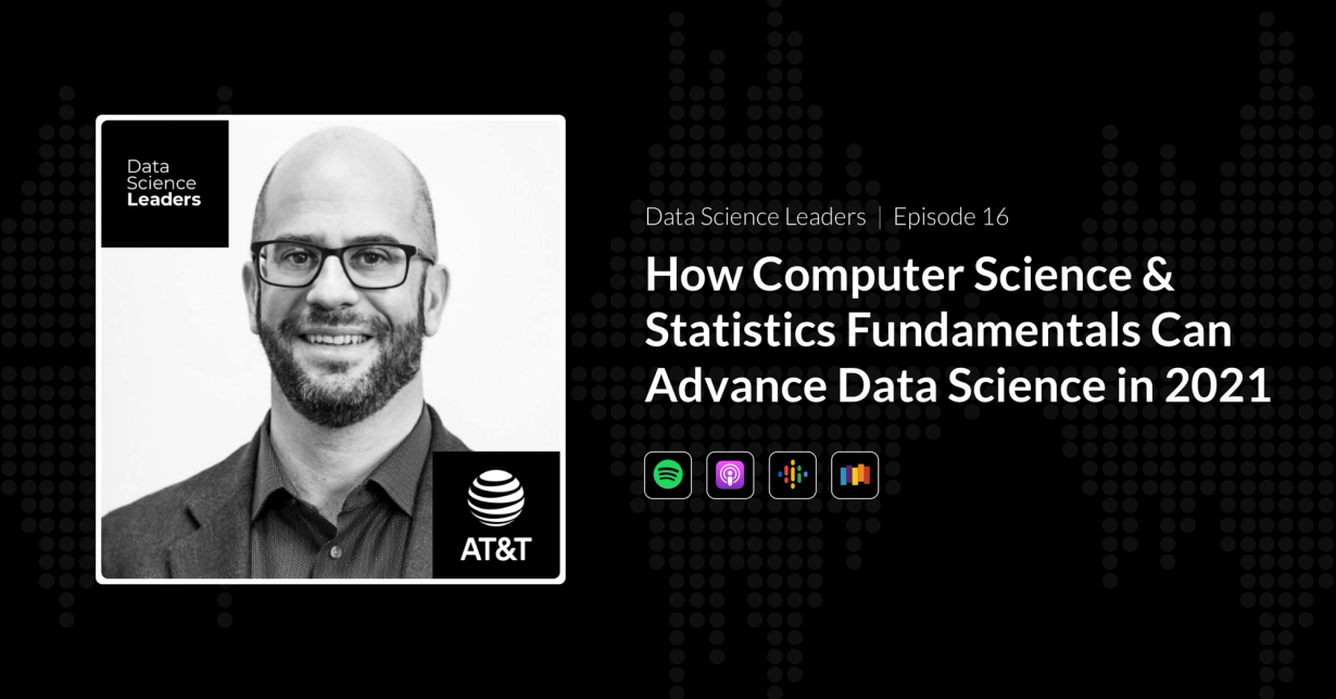 Data Science Leaders Podcast - Chris Volinsky, AT&T