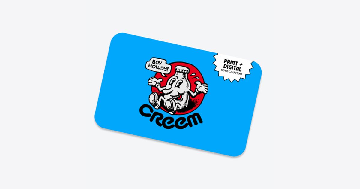 Give a subscription to CREEM Give a subscription to CREEM