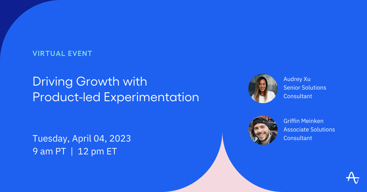 Driving Growth with Product-led Experimentation | Amplitude