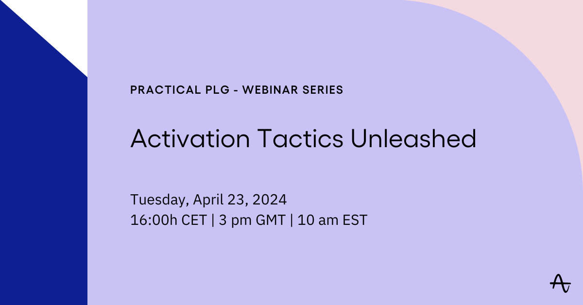 Practical PLG Series - Activation Tactics Unleashed | Amplitude