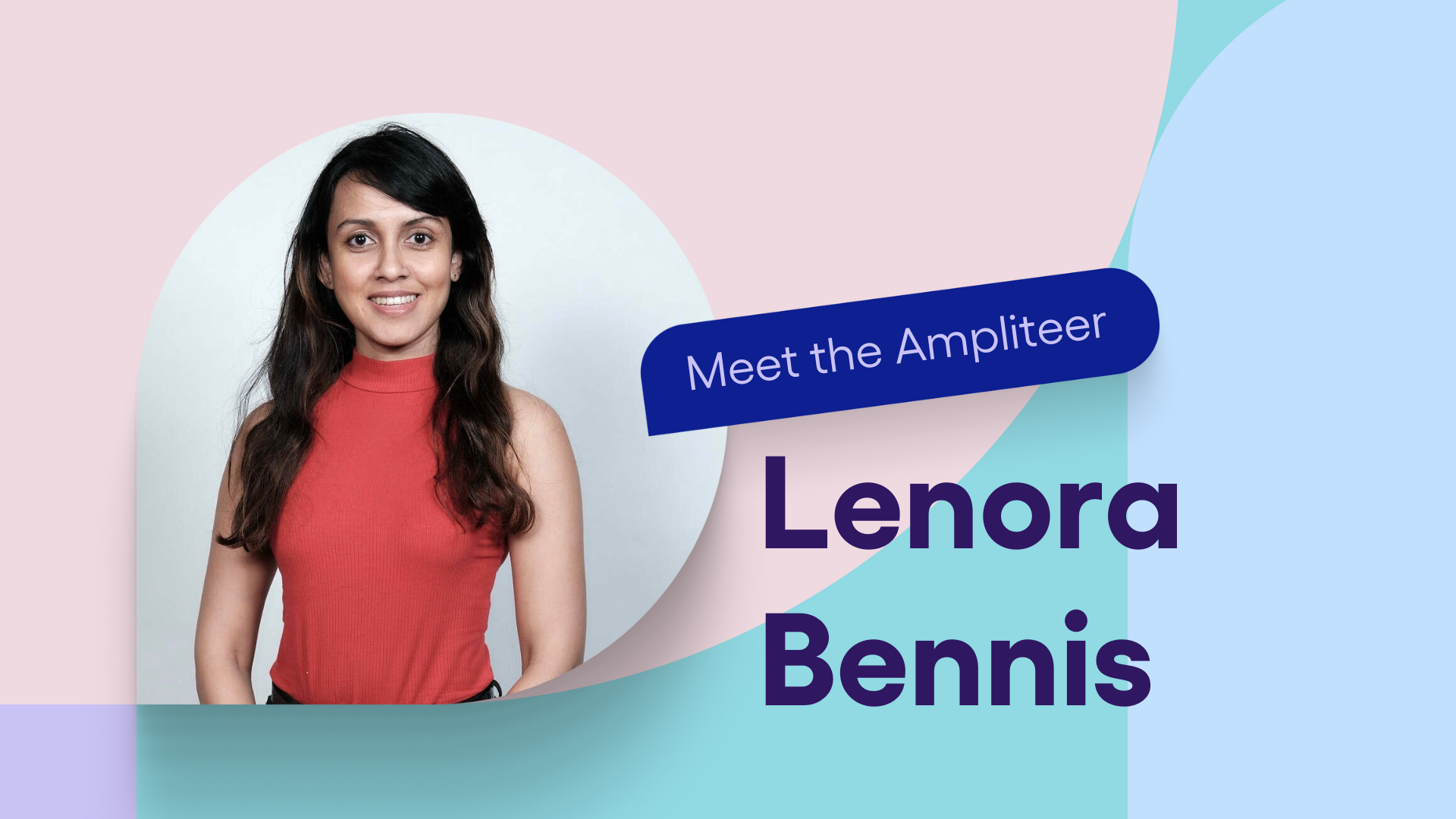 Meet the Ampliteer: Lenora Bennis | Amplitude