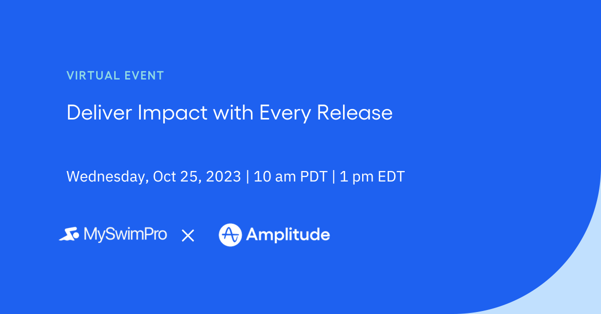 Deliver Impact with Every Release | Amplitude