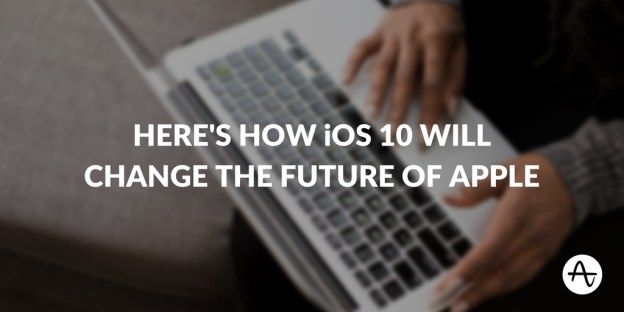 How iOS 10 Will Change the Future of Apple | Amplitude