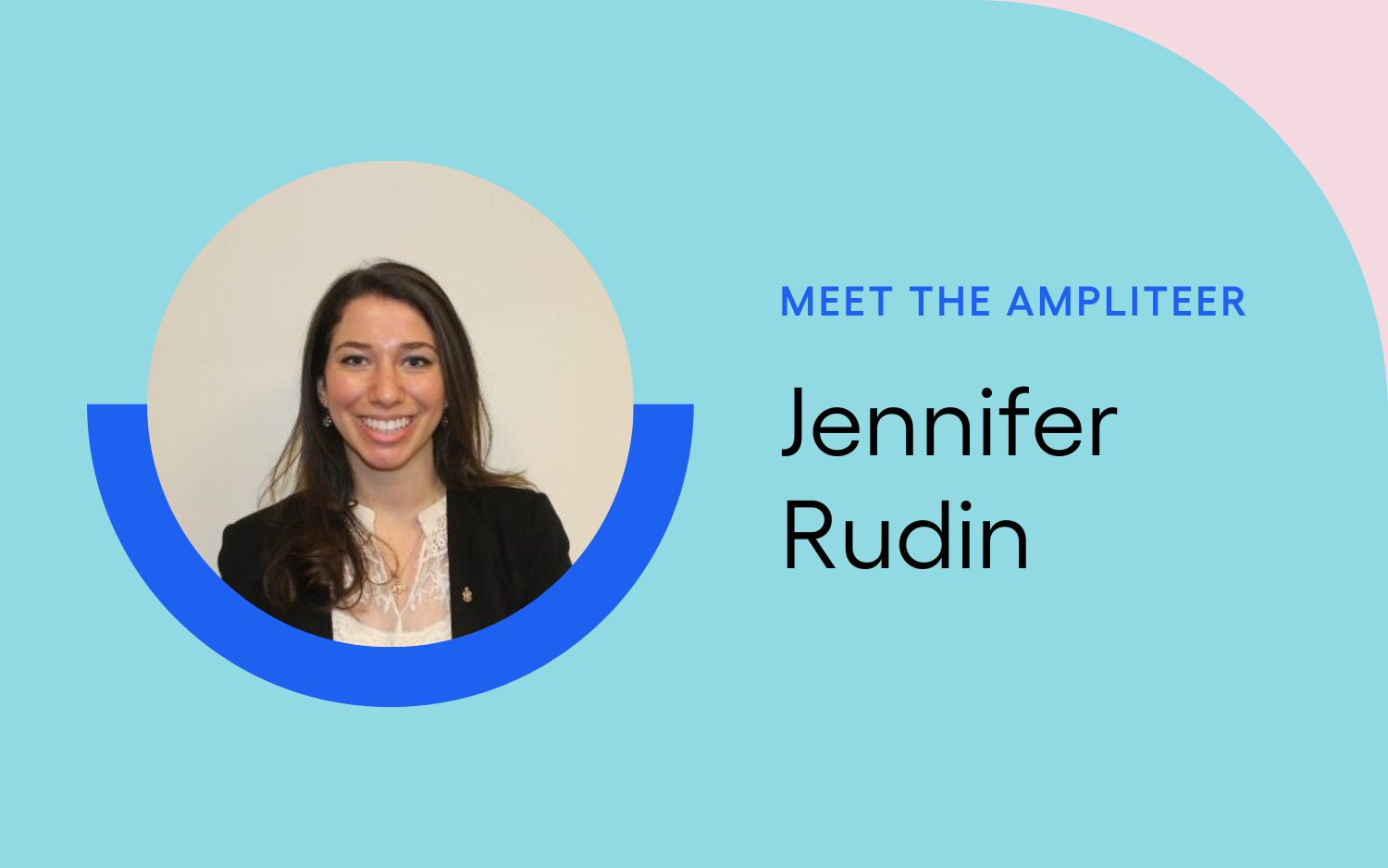 Meet the Ampliteer: Jennifer Rudin | Amplitude