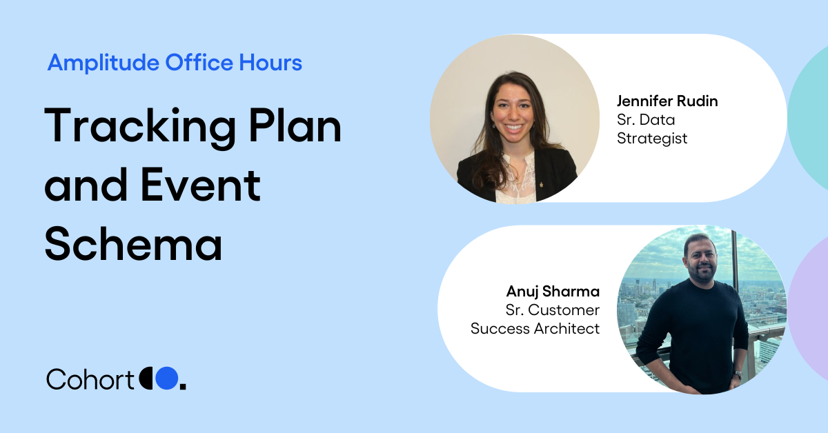 Tracking Plan Office Hours with Anuj Sharma and Jenn Rudin | Amplitude