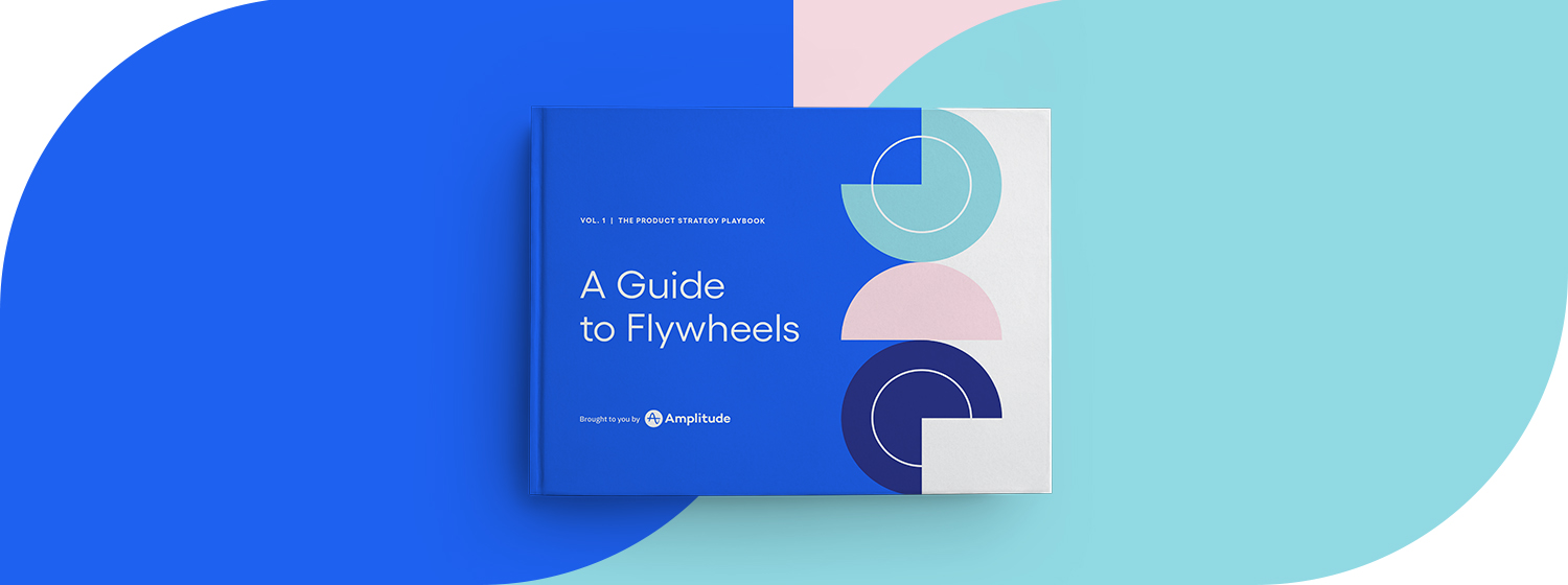 The Product Strategy Playbook: A Guide to Flywheels | Amplitude