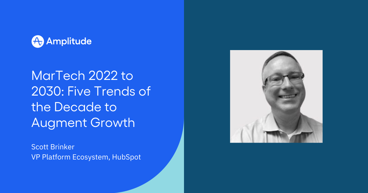 Scott Brinker on 5 MarTech Trends of the Decade to Accelerate Business ...