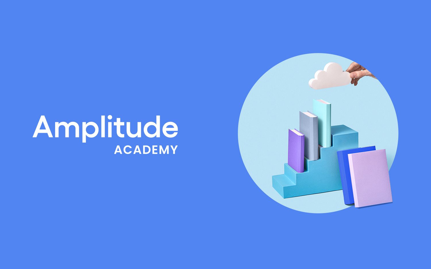 Introducing Amplitude Academy | Amplitude