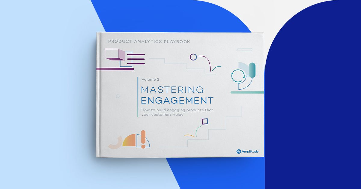'Product Analytics Playbook: Mastering Engagement' is Here! | Amplitude
