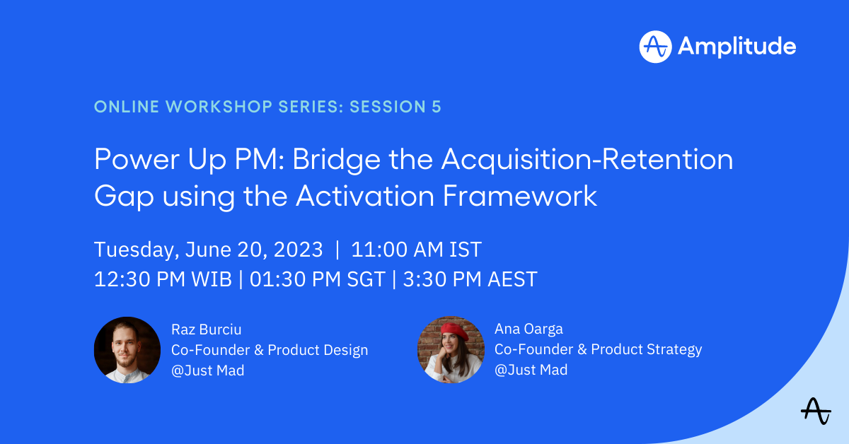 Power Up PM - Bridge the Acquisition-Retention Gap using the Activation ...
