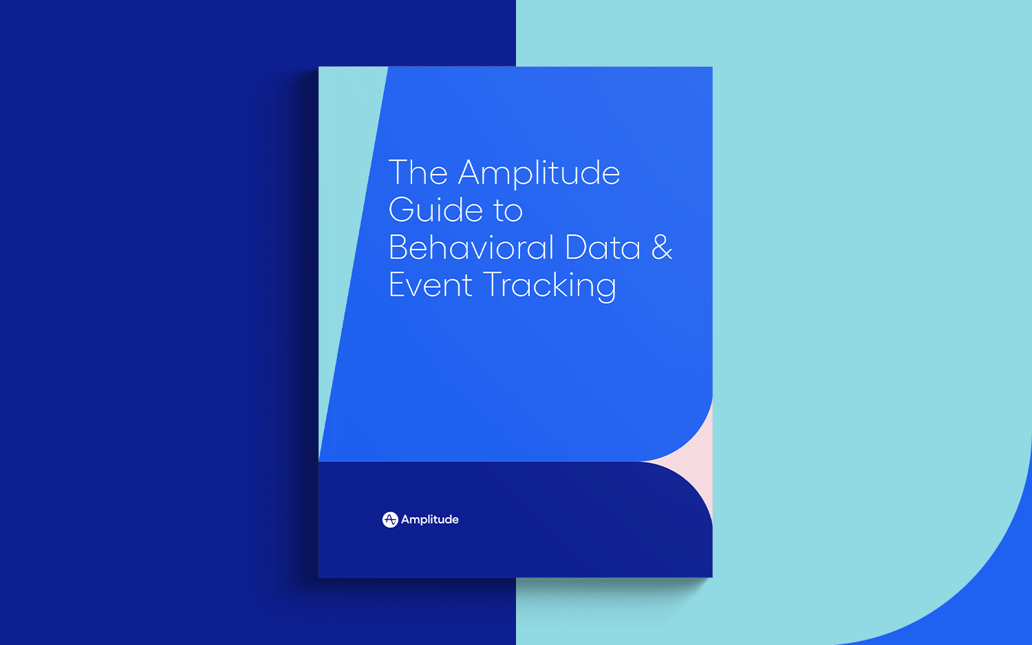Introducing the Amplitude Guide to Behavioral Data & Event Tracking ...