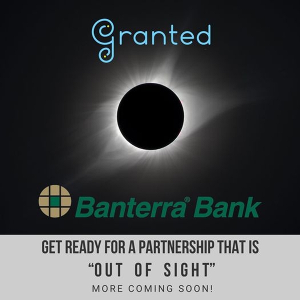 "Banterra Bank's partnership is "Out of Sight" | Granted